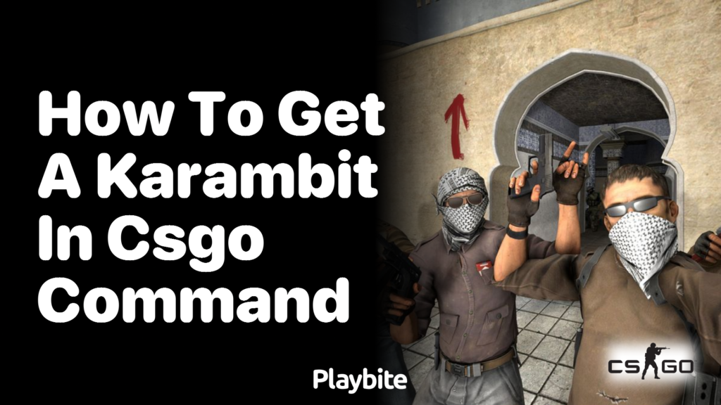 How to Get a Karambit in CS:GO Using Commands - Playbite