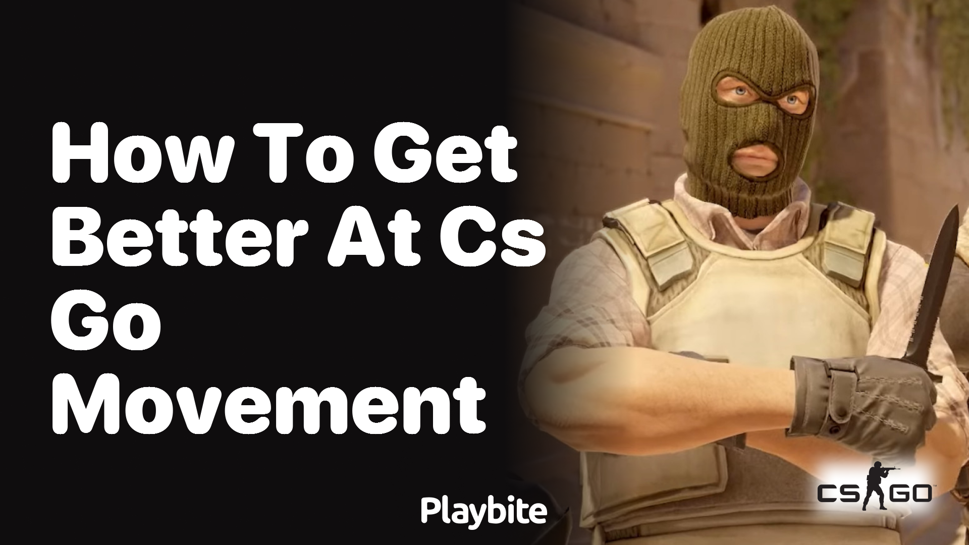 How to Get Better at CS:GO Movement - Playbite