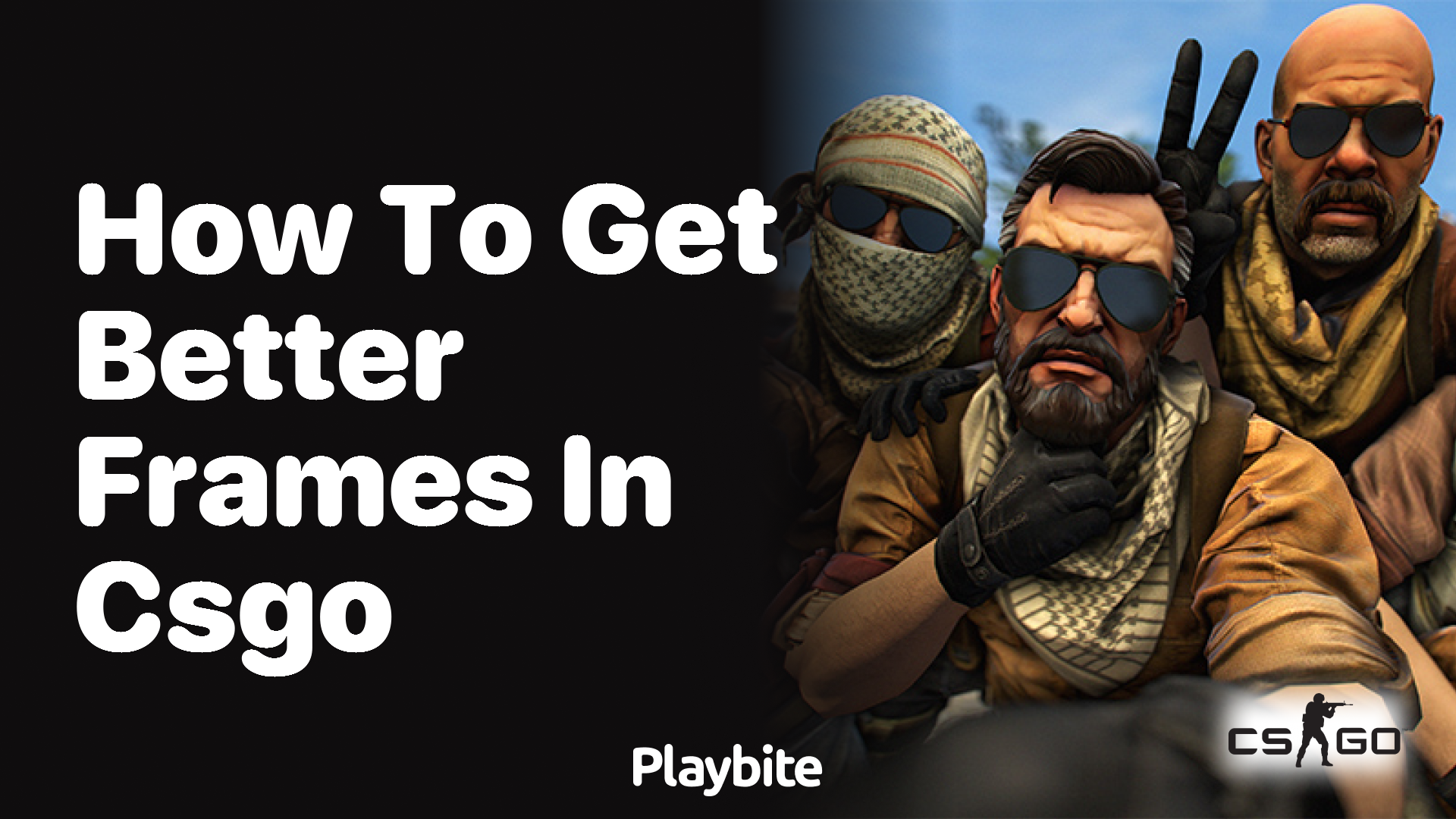 How to get better frames in CS:GO - Playbite