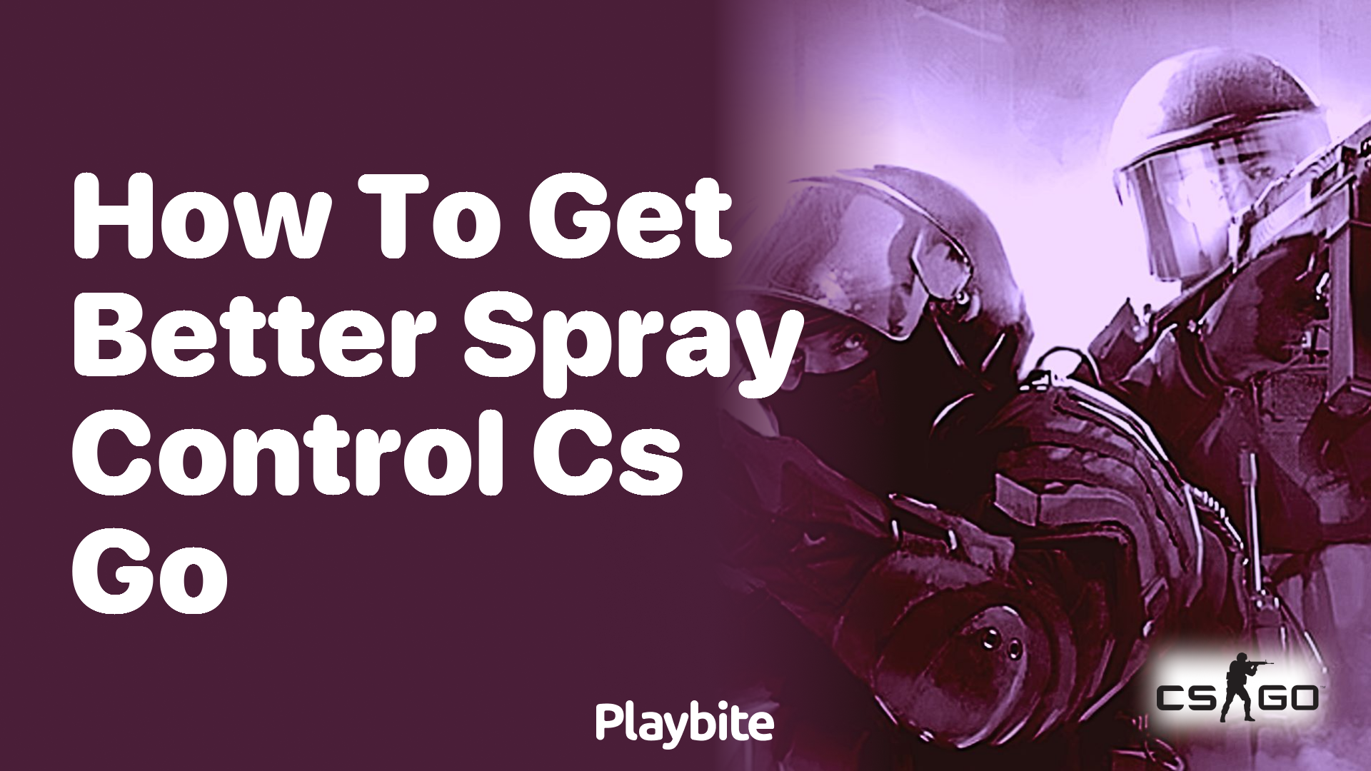 How to Get Better Spray Control in CS:GO - Playbite
