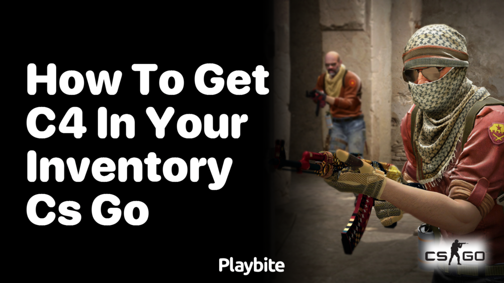 How to get C4 in your inventory in CS:GO - Playbite