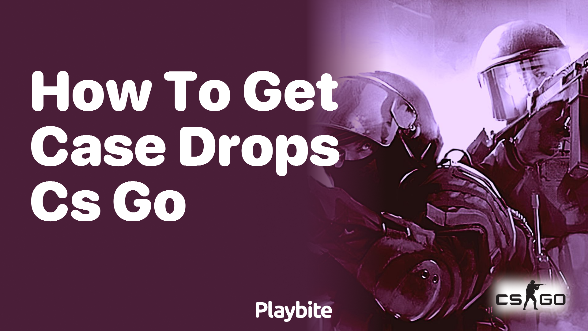 How to get case drops in CS:GO - Playbite