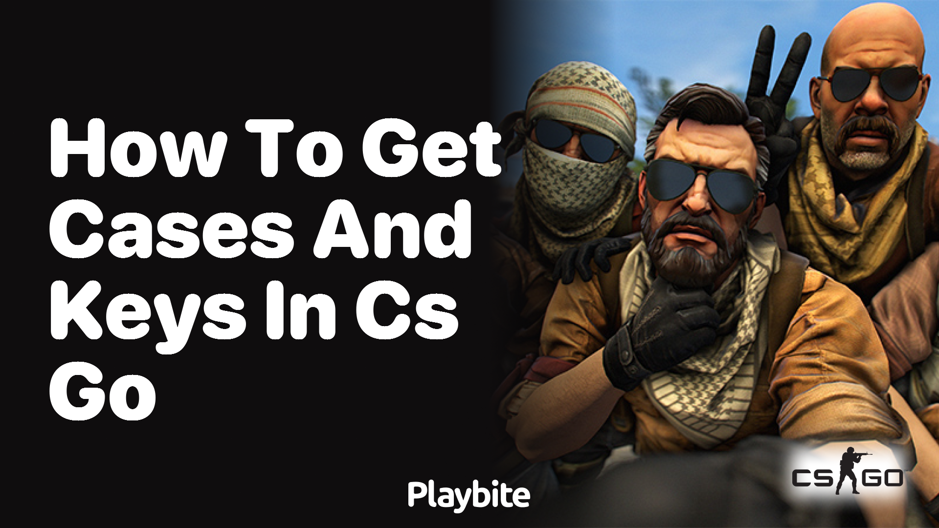 How to get cases and keys in CS:GO - Playbite