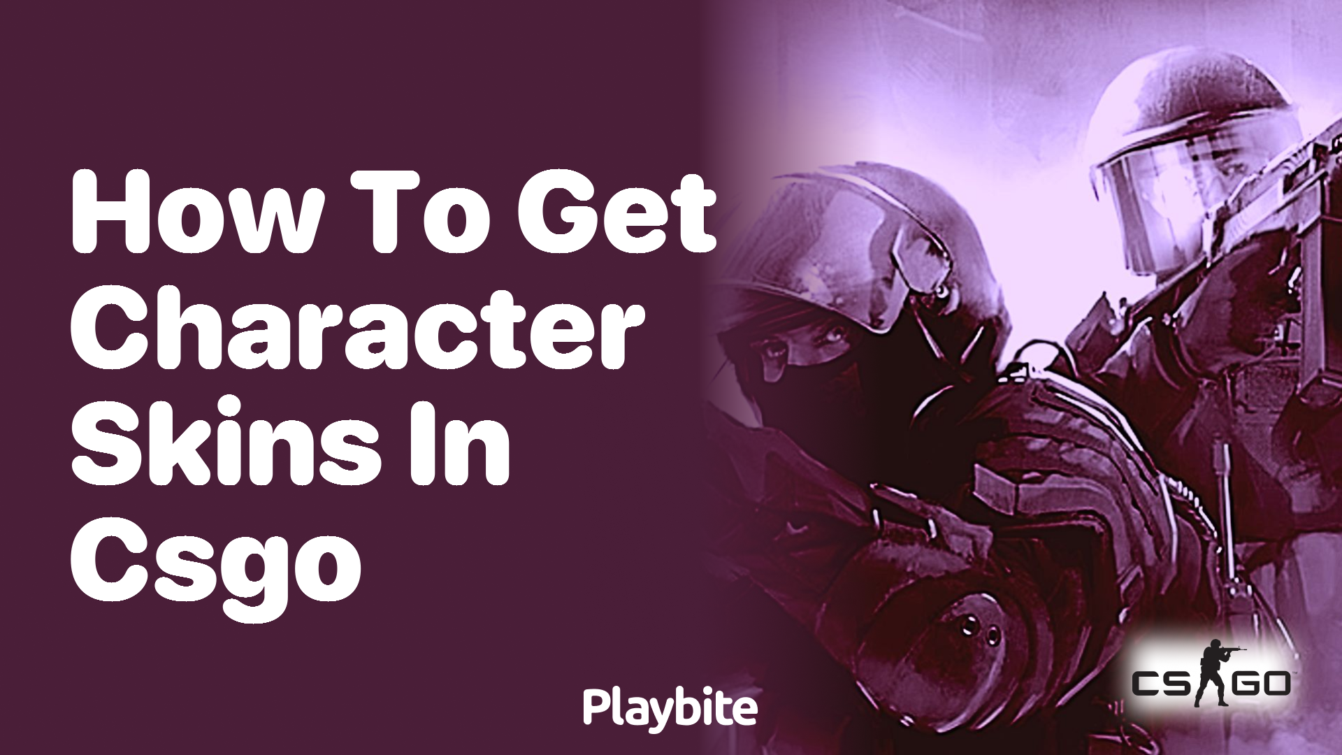 How to get character skins in CS:GO - Playbite