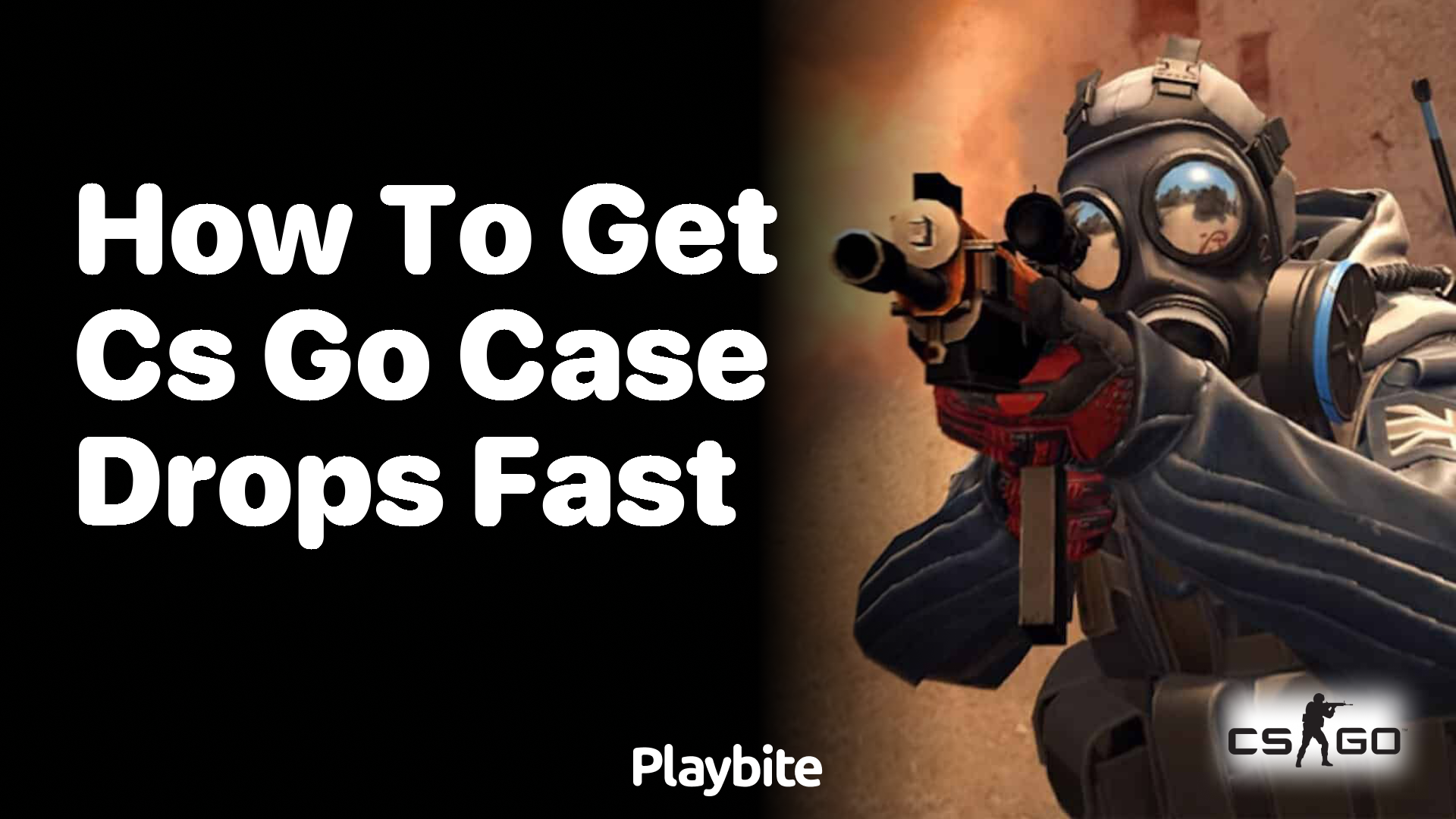 How to get CS:GO case drops fast - Playbite