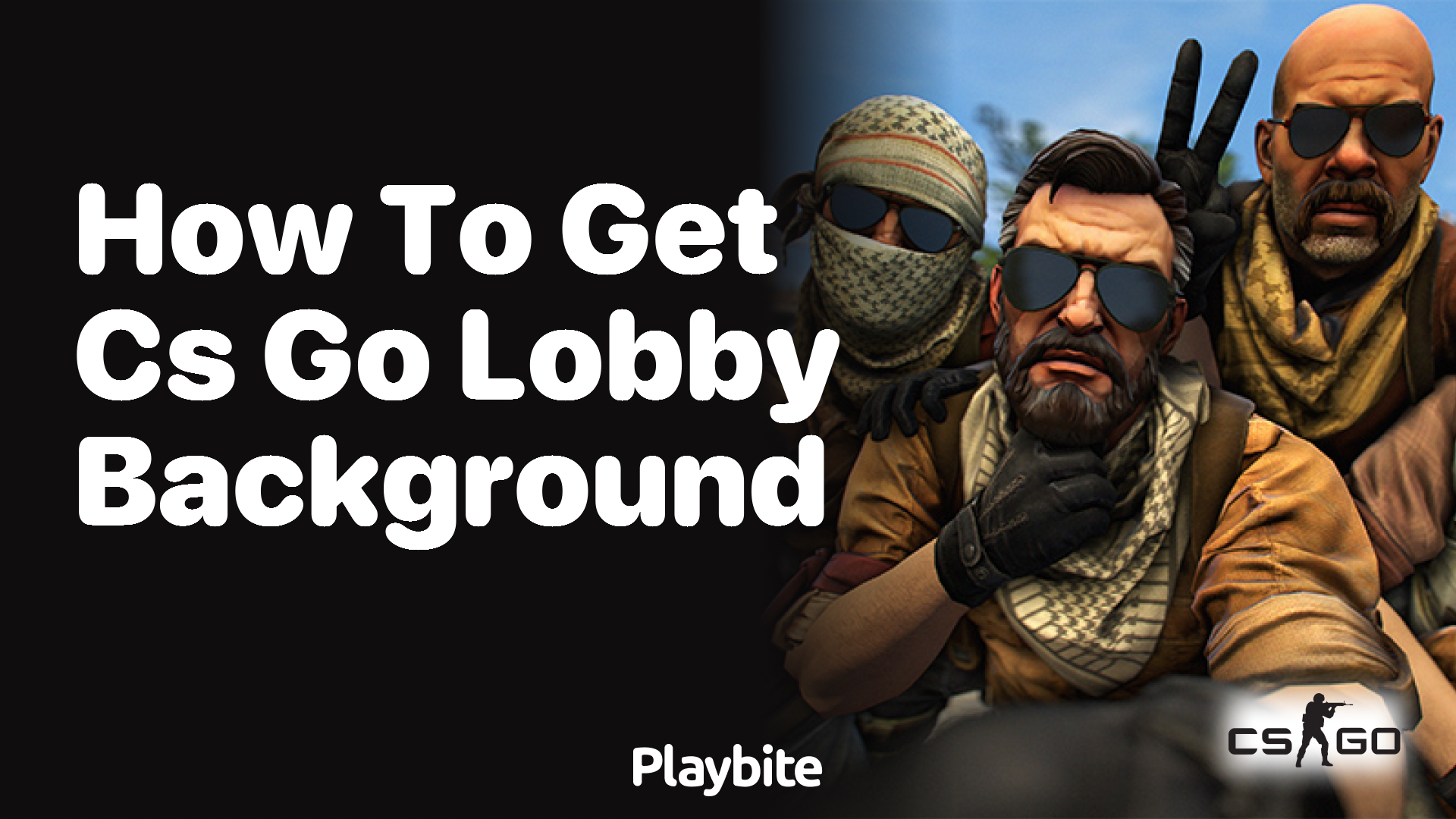 How to get CS:GO lobby background? - Playbite