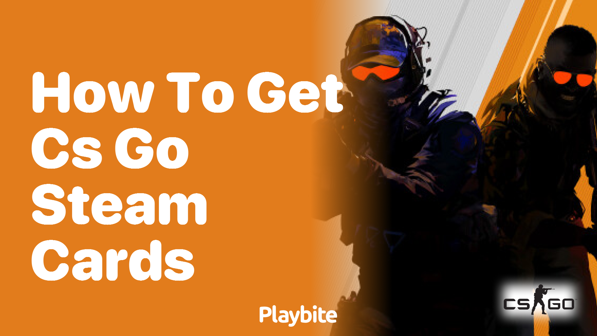 How to Get CS:GO Steam Cards - Playbite