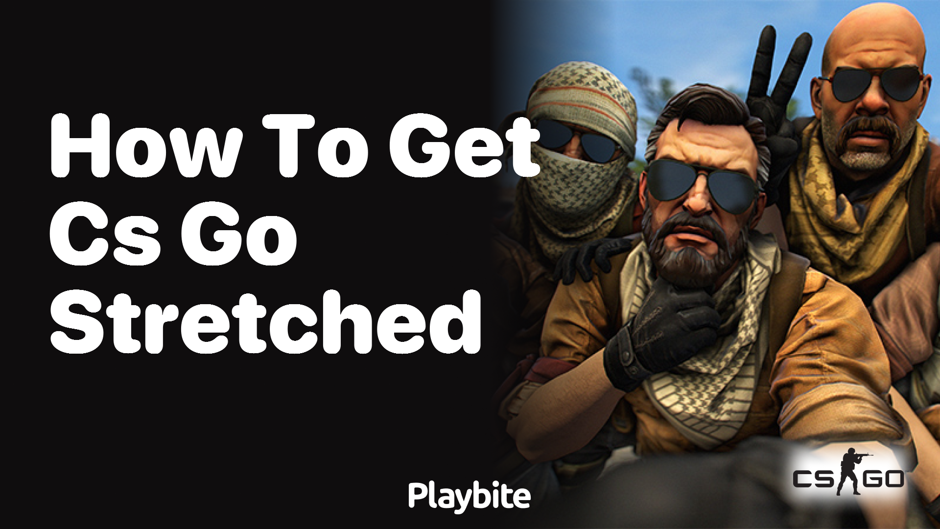 How to get CS:GO stretched - Playbite