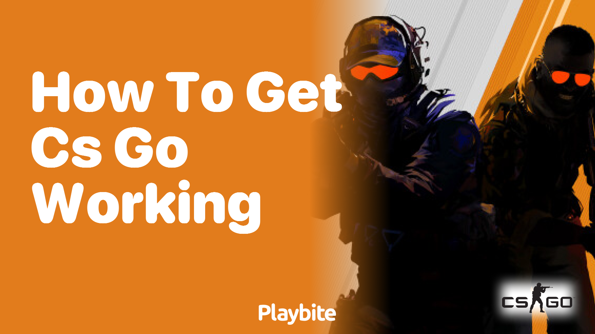 How to Get CS:GO Working - Playbite