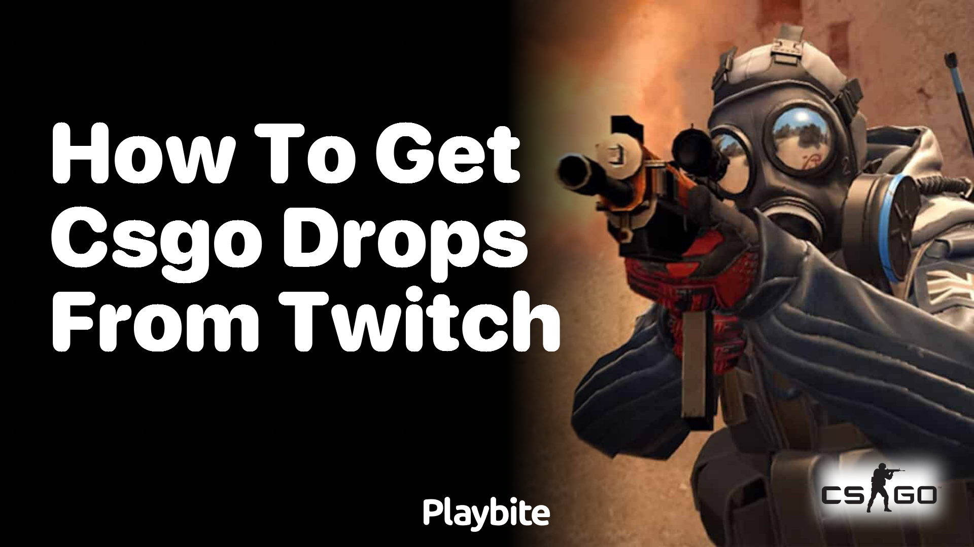 How to get CS:GO drops from Twitch - Playbite