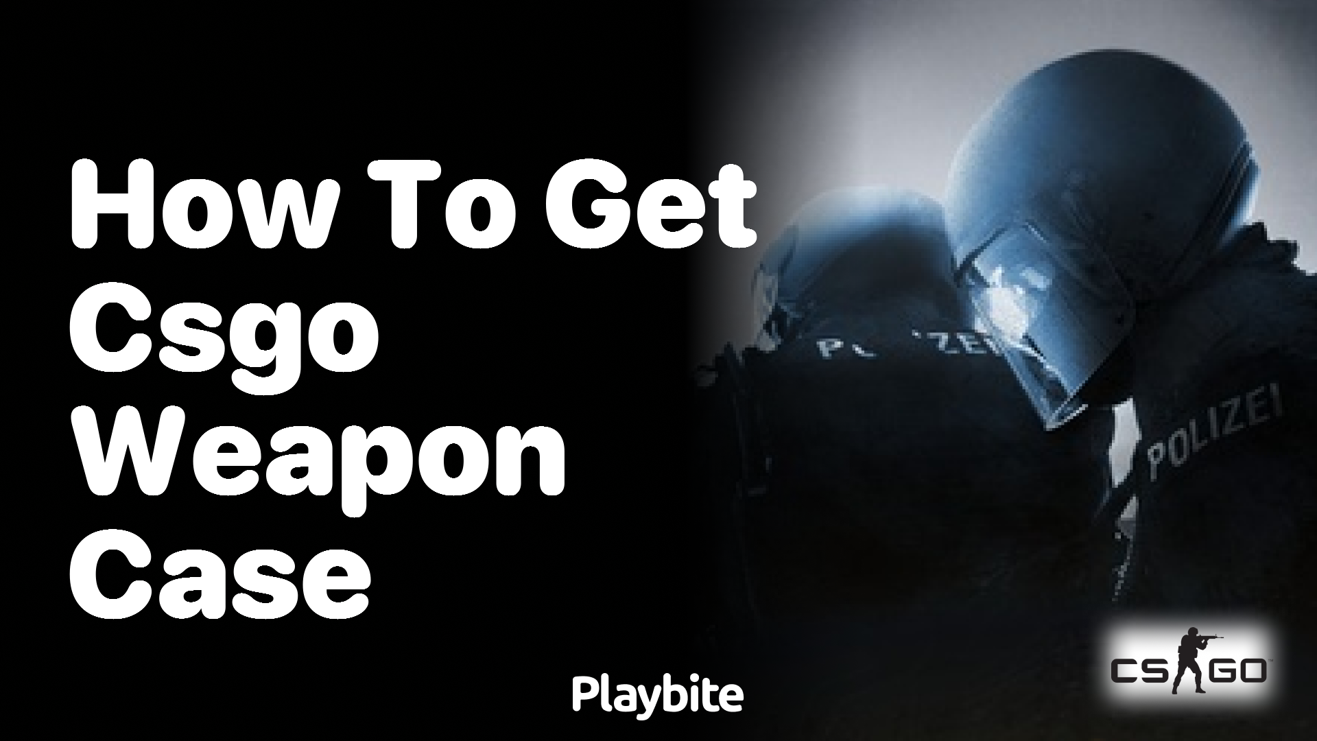 How to get CS:GO weapon cases - Playbite