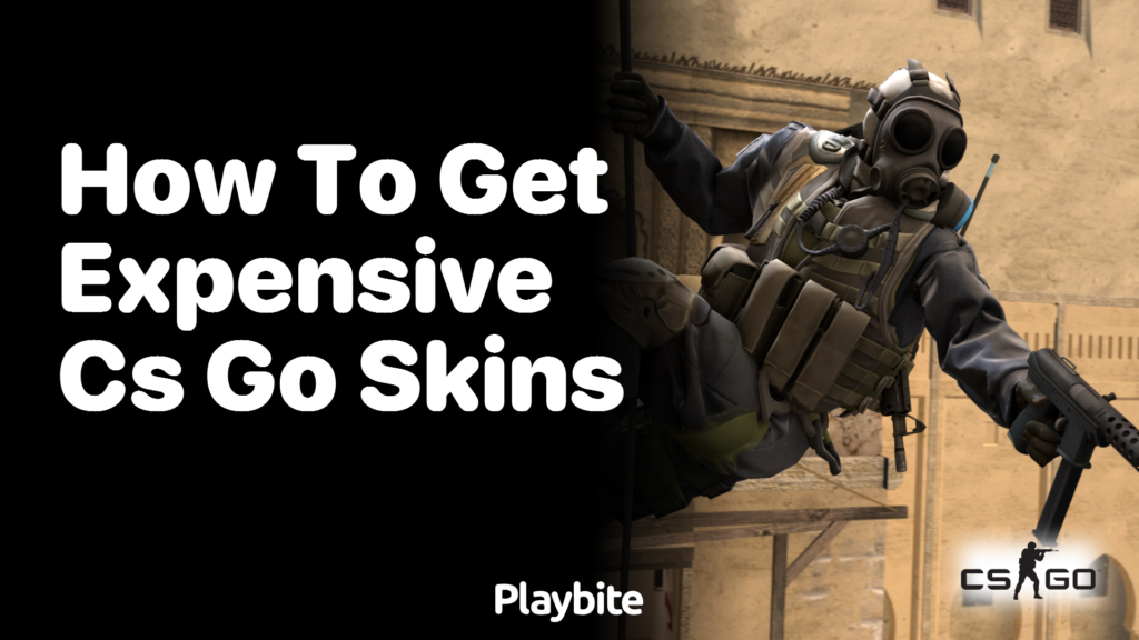 How to Get Expensive CS:GO Skins - Playbite