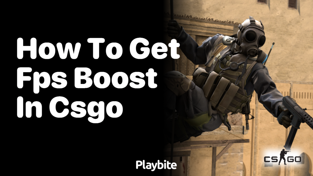 How to get an FPS boost in CS:GO - Playbite