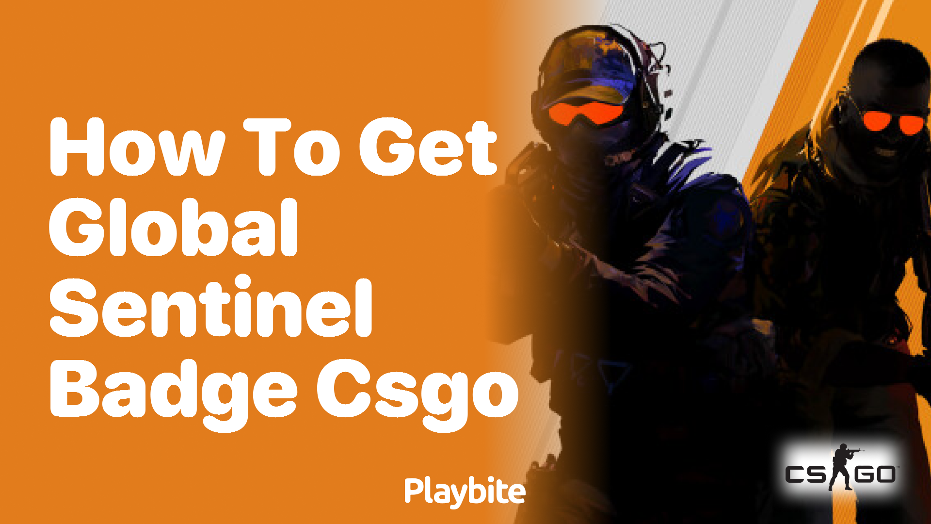How to get the Global Sentinel badge in CS:GO - Playbite