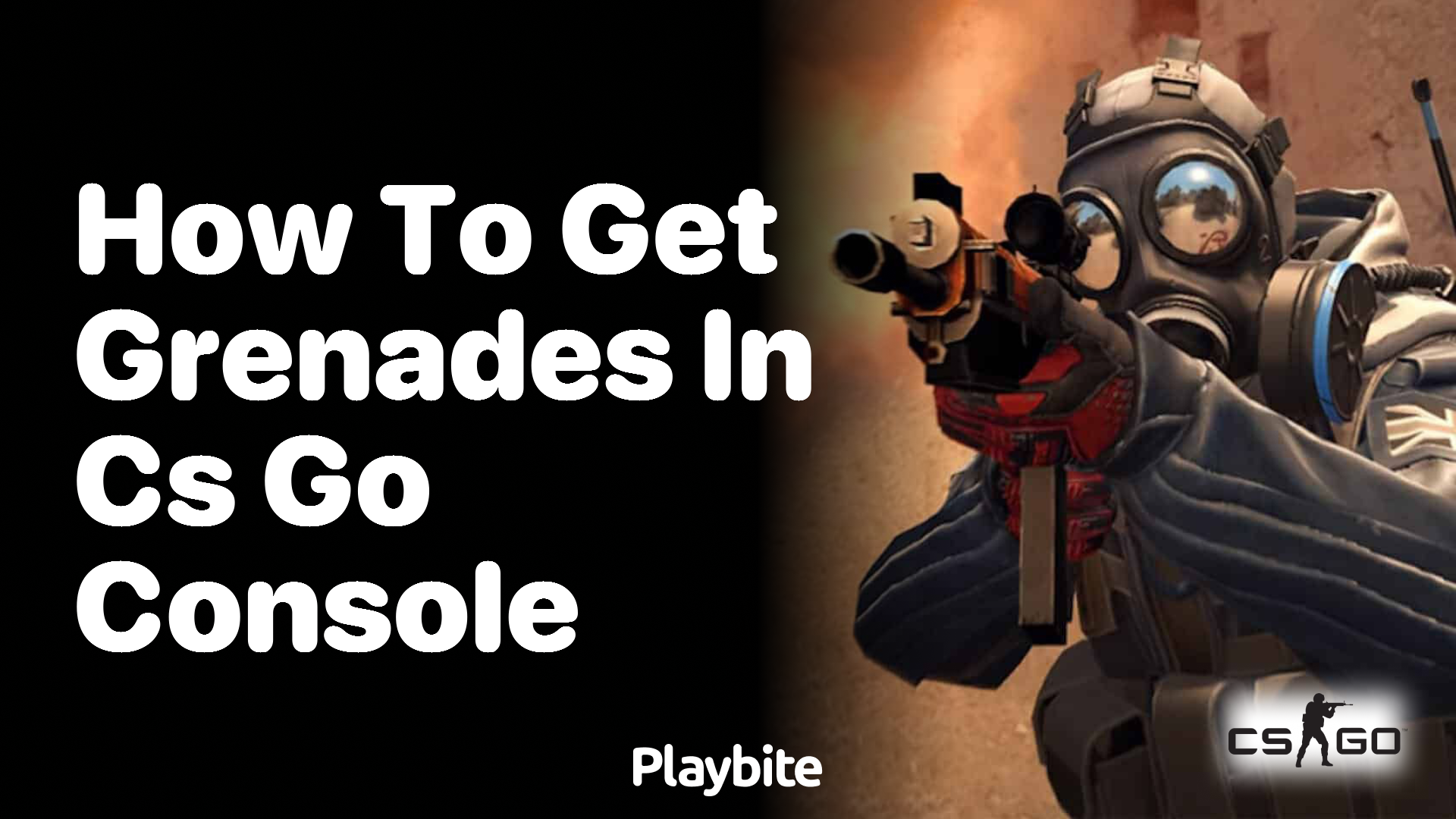 How to Get Grenades in CS:GO Console - Playbite