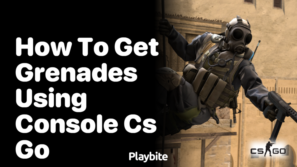 How to Get Grenades Using Console in CS:GO - Playbite