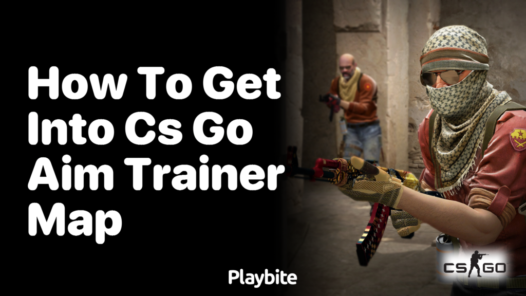 How to Access an Aim Trainer Map in CS:GO - Playbite