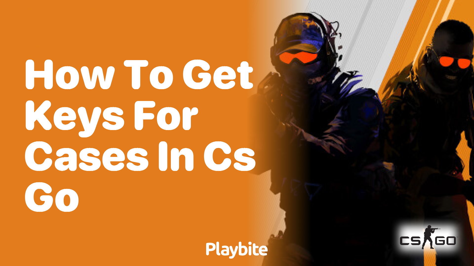 How to get keys for cases in CS:GO - Playbite
