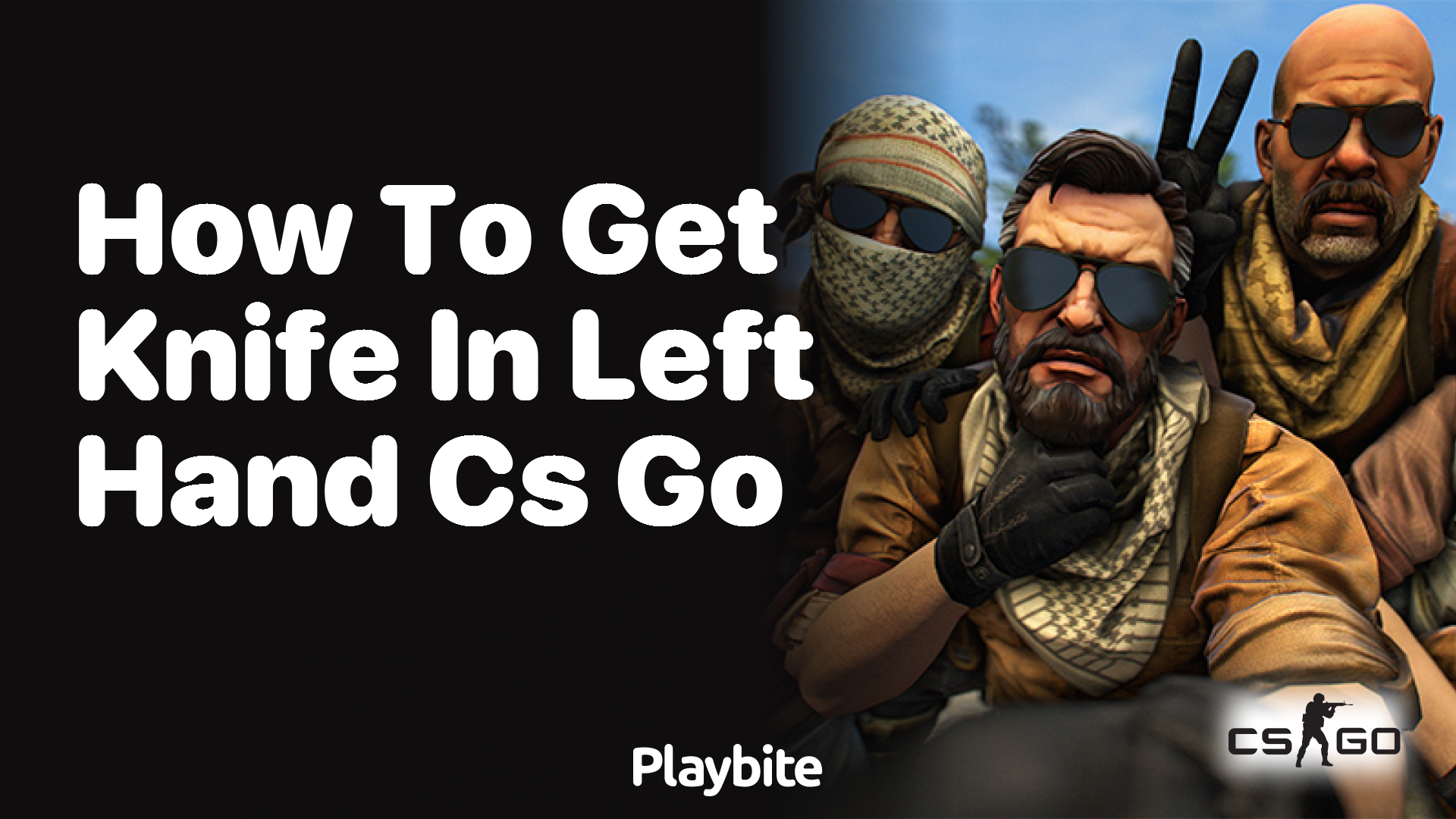 How to get a knife in your left hand in CS:GO - Playbite