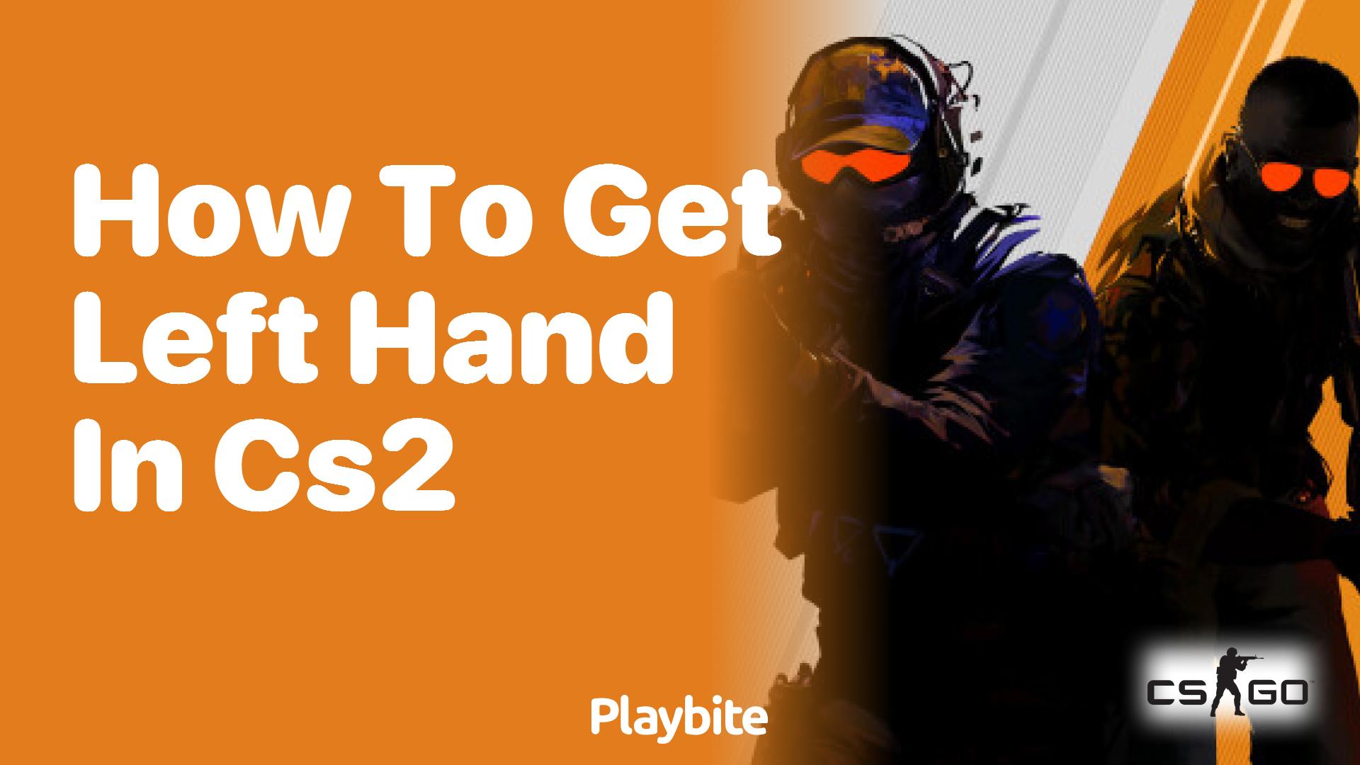 How to get left-hand view in CS:GO/CS2 - Playbite