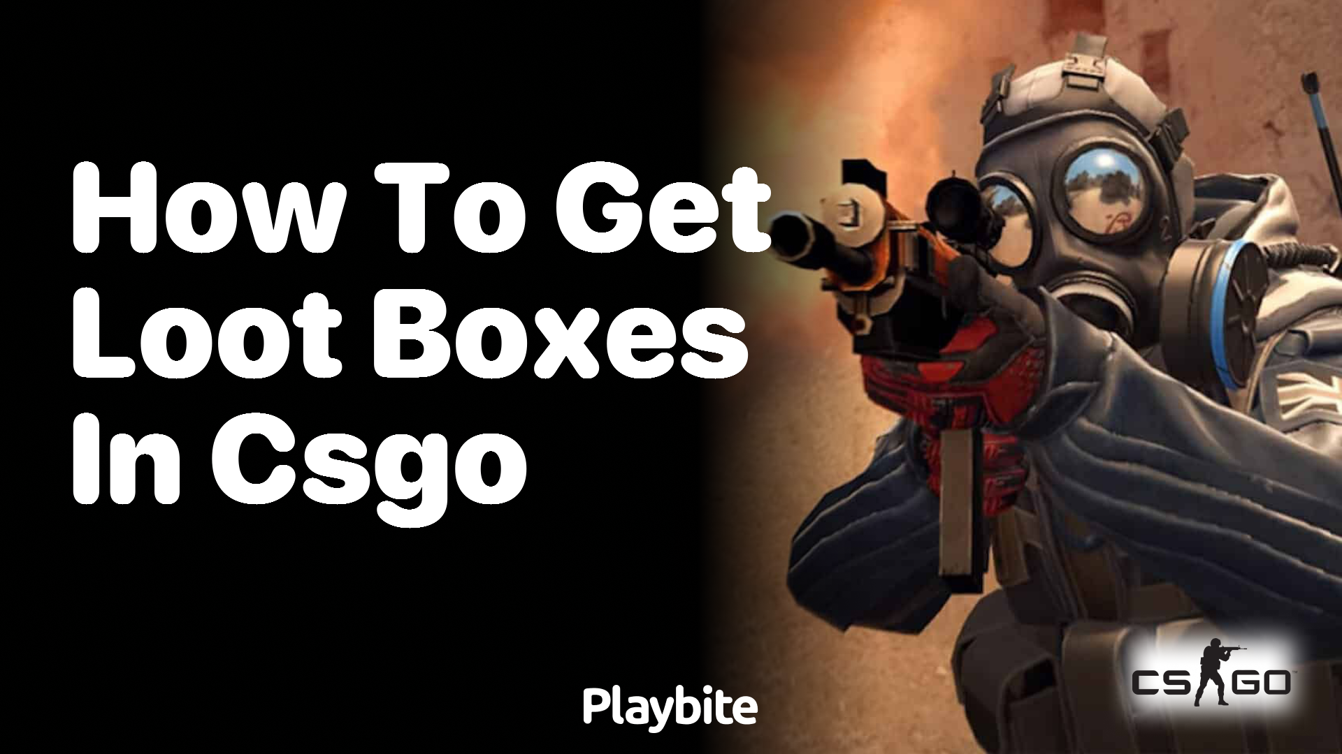 How to Get Loot Boxes in CS:GO - Playbite