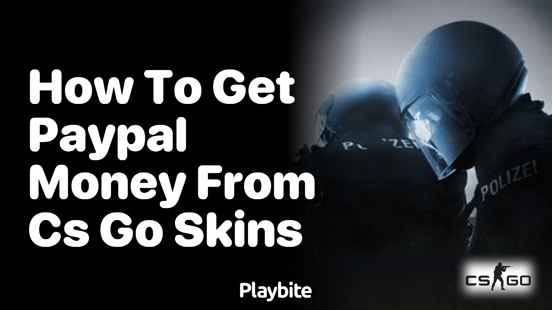 How to get PayPal money from CS:GO skins - Playbite