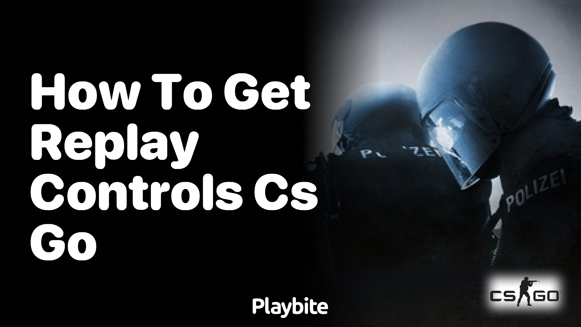 How to get replay controls in CS:GO - Playbite