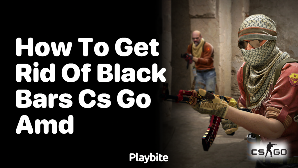 How to get rid of black bars in CS:GO on an AMD graphics card - Playbite