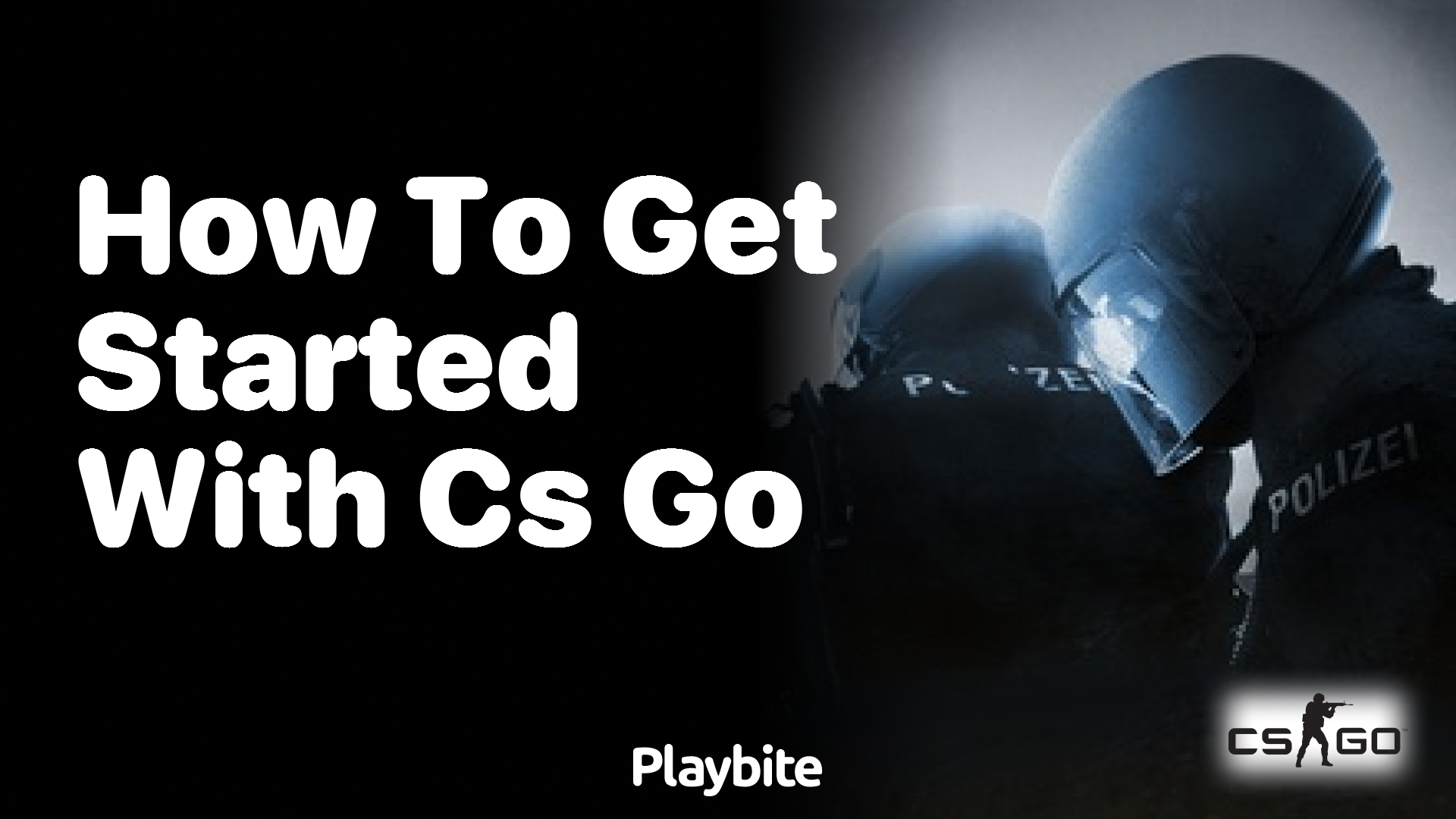 How to Get Started with CS:GO - Playbite