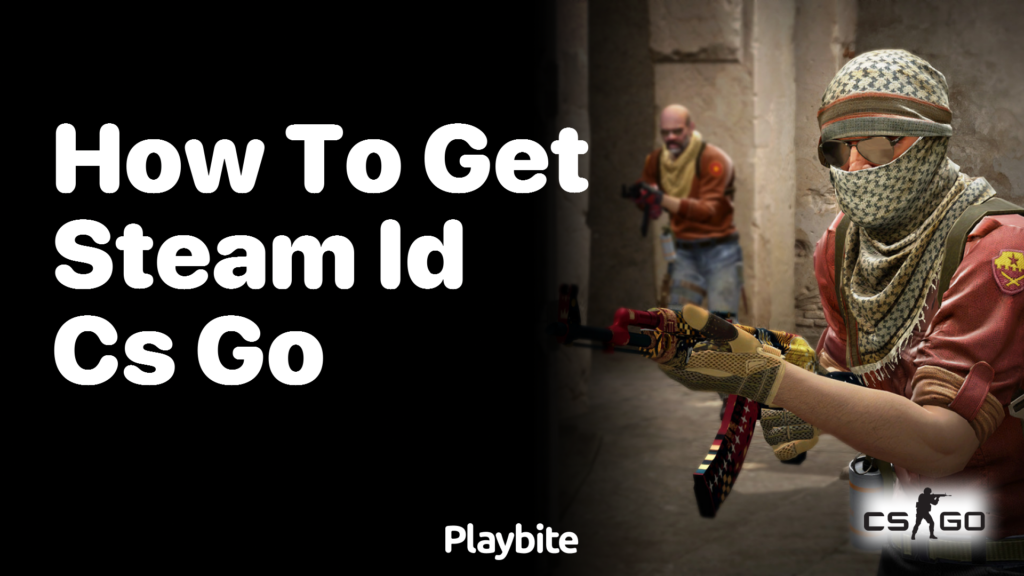 How to get your Steam ID in CS:GO - Playbite
