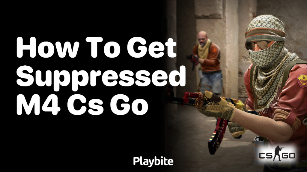 How to get the suppressed M4 in CS:GO - Playbite
