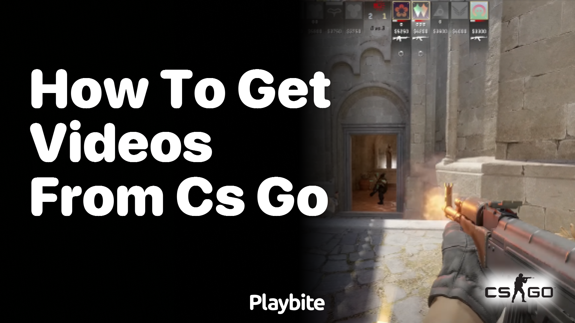 How to get videos from CS:GO - Playbite