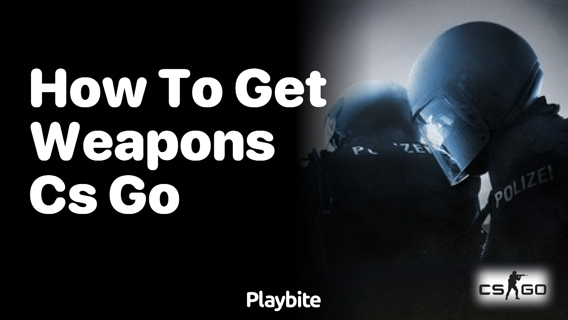 How to get weapons in CS:GO - Playbite