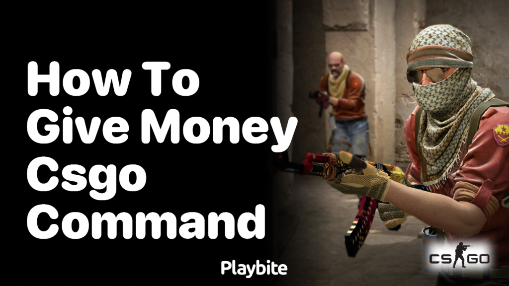 How to give money in CSGO using commands - Playbite