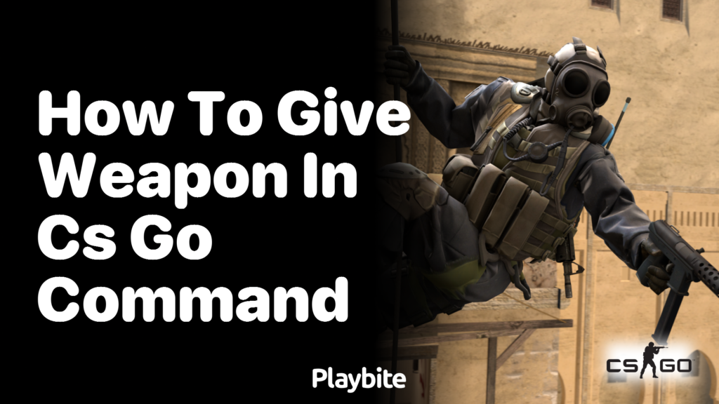How to give weapon in CS:GO command - Playbite