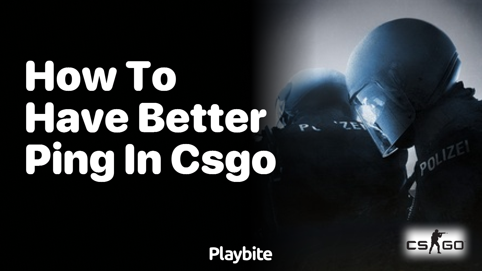 How to have better ping in CS:GO - Playbite