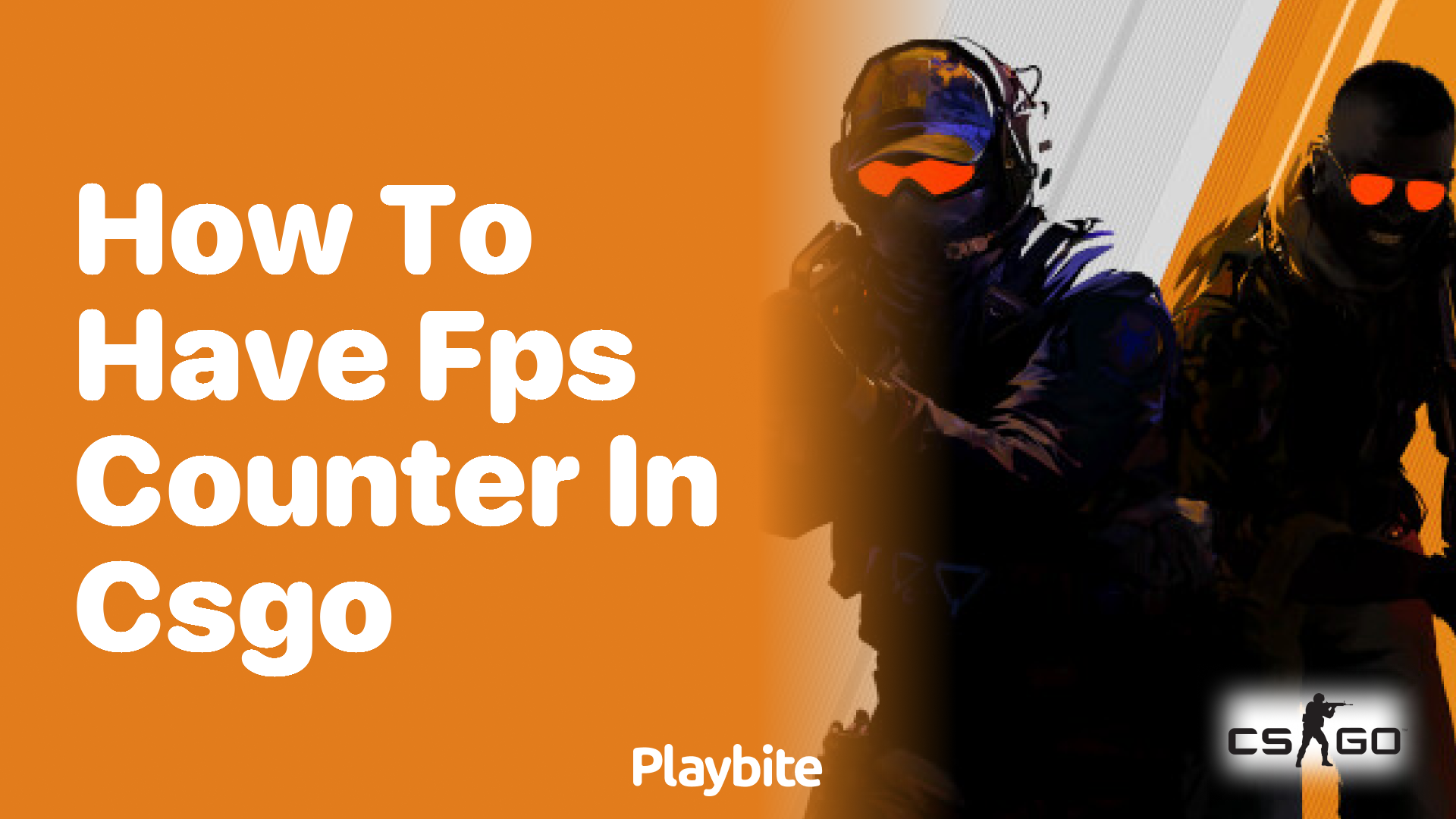 How to have FPS counter in CSGO - Playbite