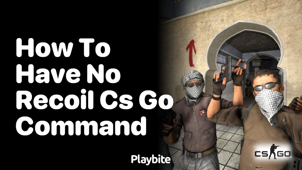 How to have no recoil in CS:GO with commands - Playbite