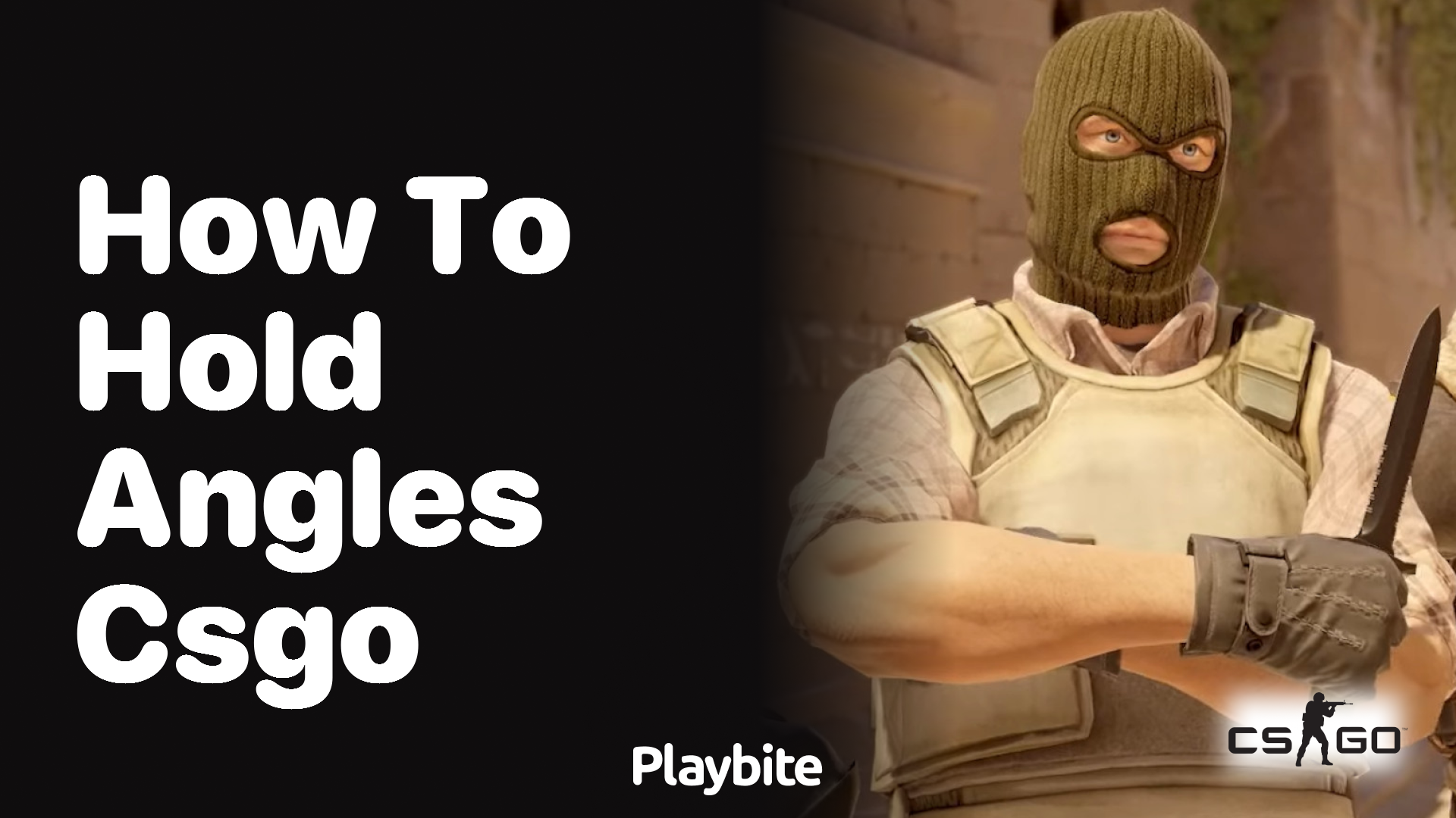 How to hold angles in CS:GO? - Playbite