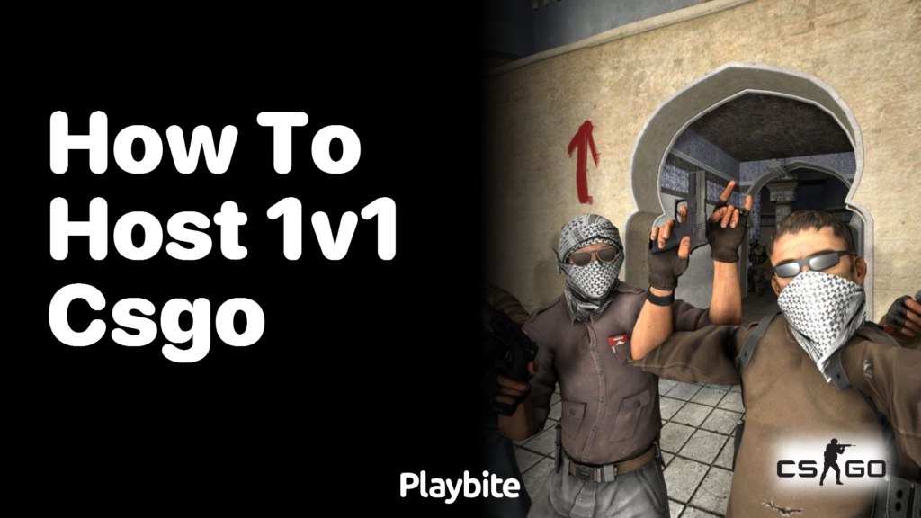 How to Host a 1v1 in CS:GO - Playbite