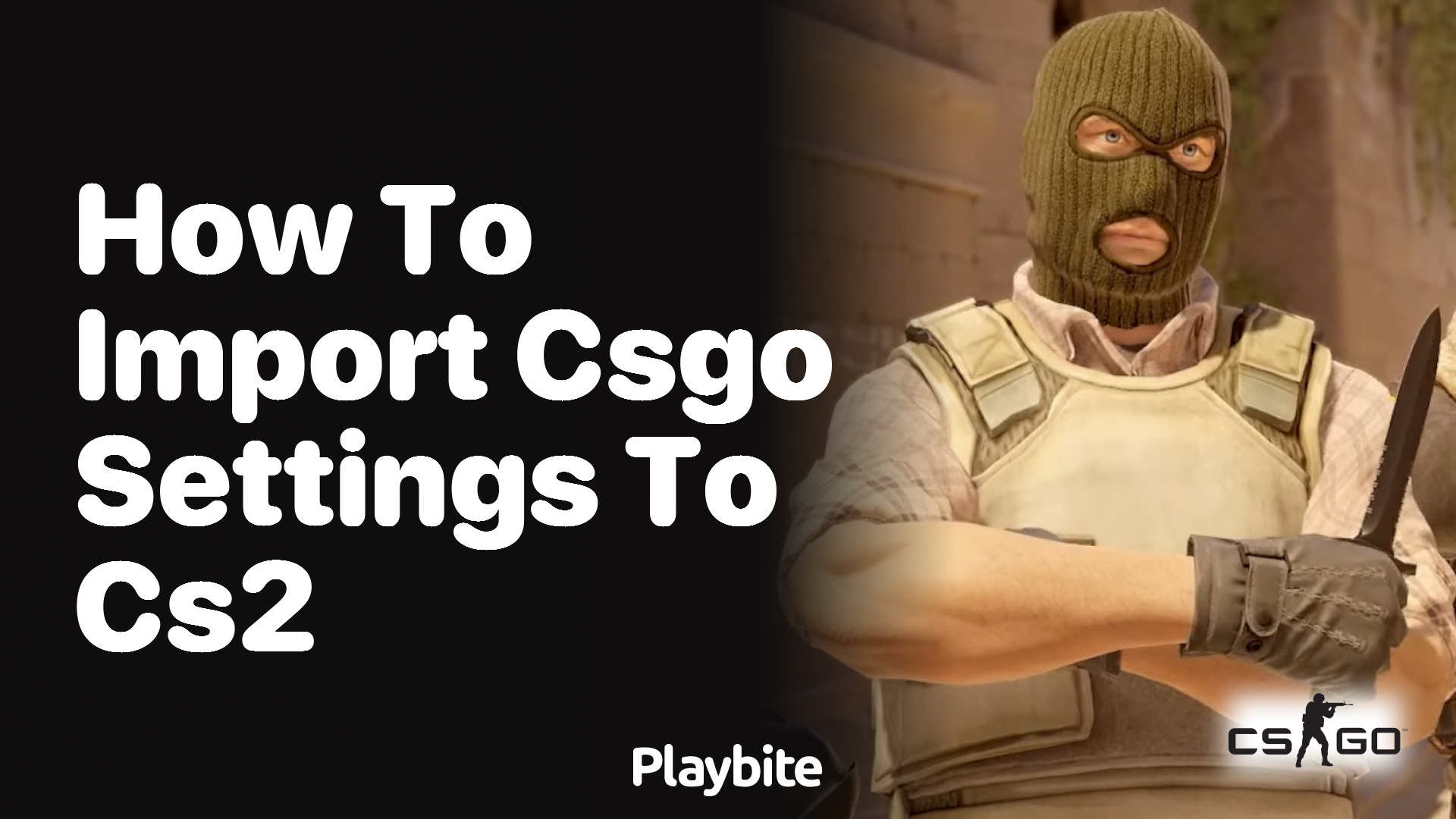 How to Import CS:GO Settings to CS2 - Playbite
