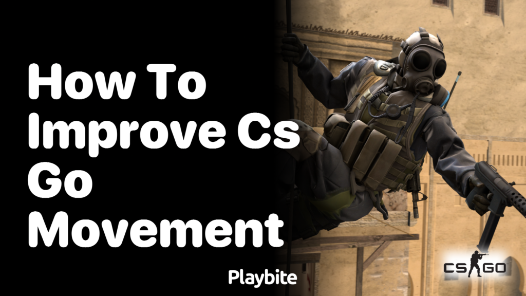 How to Improve CS:GO Movement - Playbite