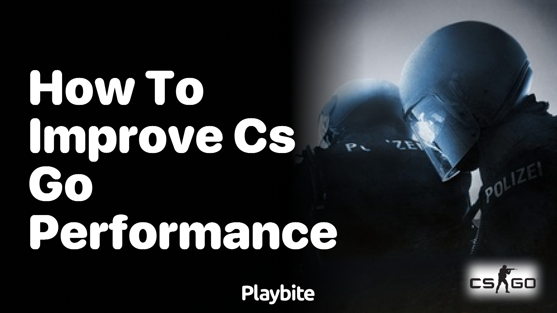 How to Improve CS:GO Performance - Playbite