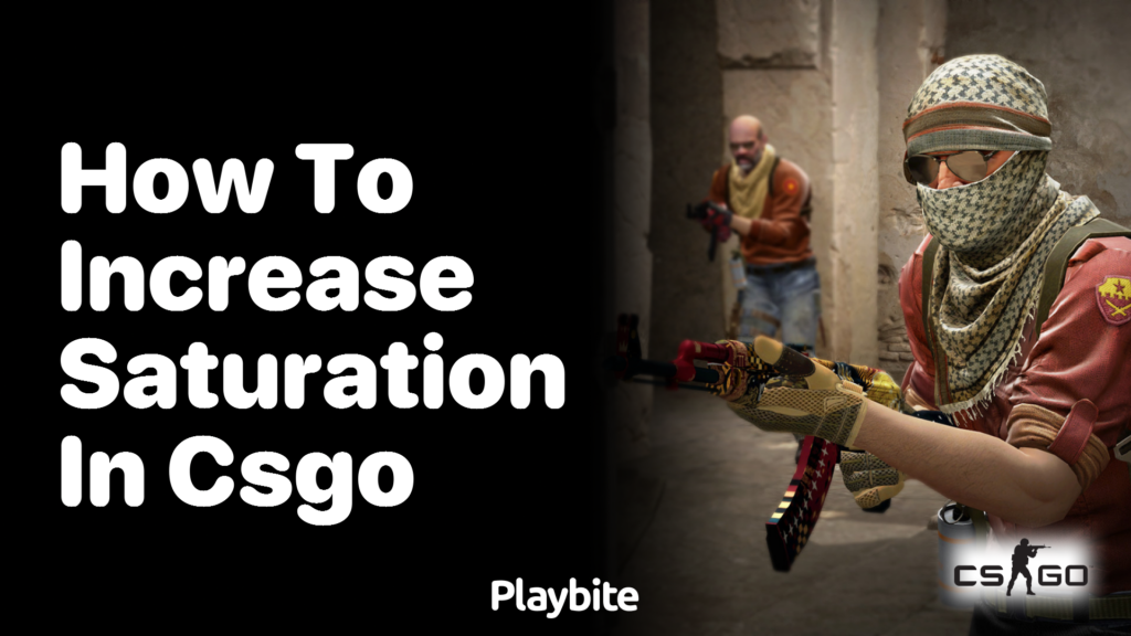 How to increase saturation in CS:GO - Playbite