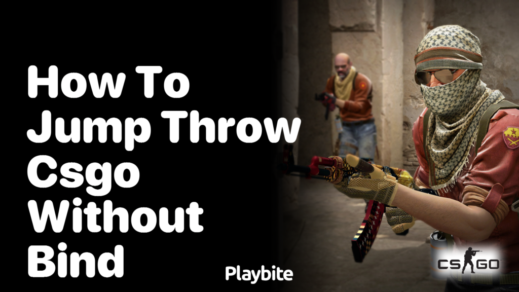 How To Perform A Jump Throw In Csgo Without Using A Bind Playbite