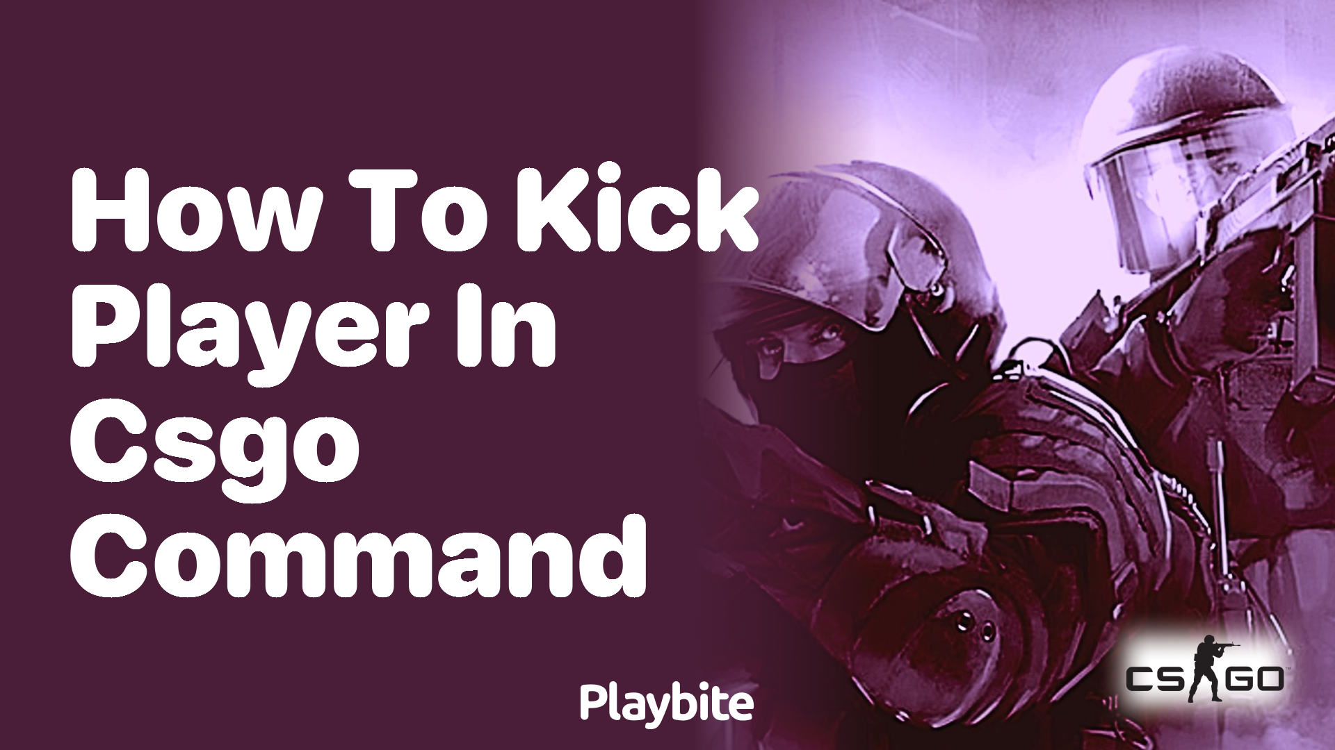How to Kick a Player in CS:GO Command - Playbite