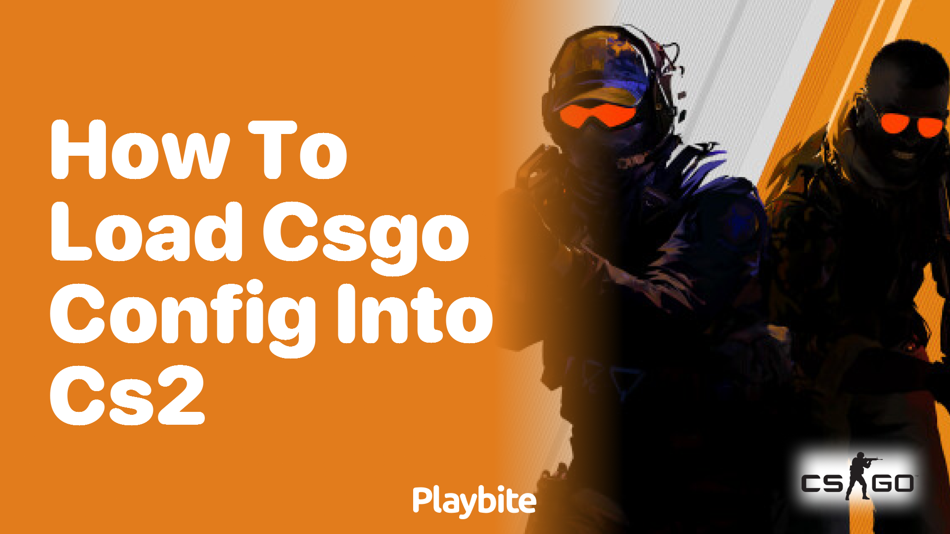How to Load CS:GO Config into CS2 - Playbite