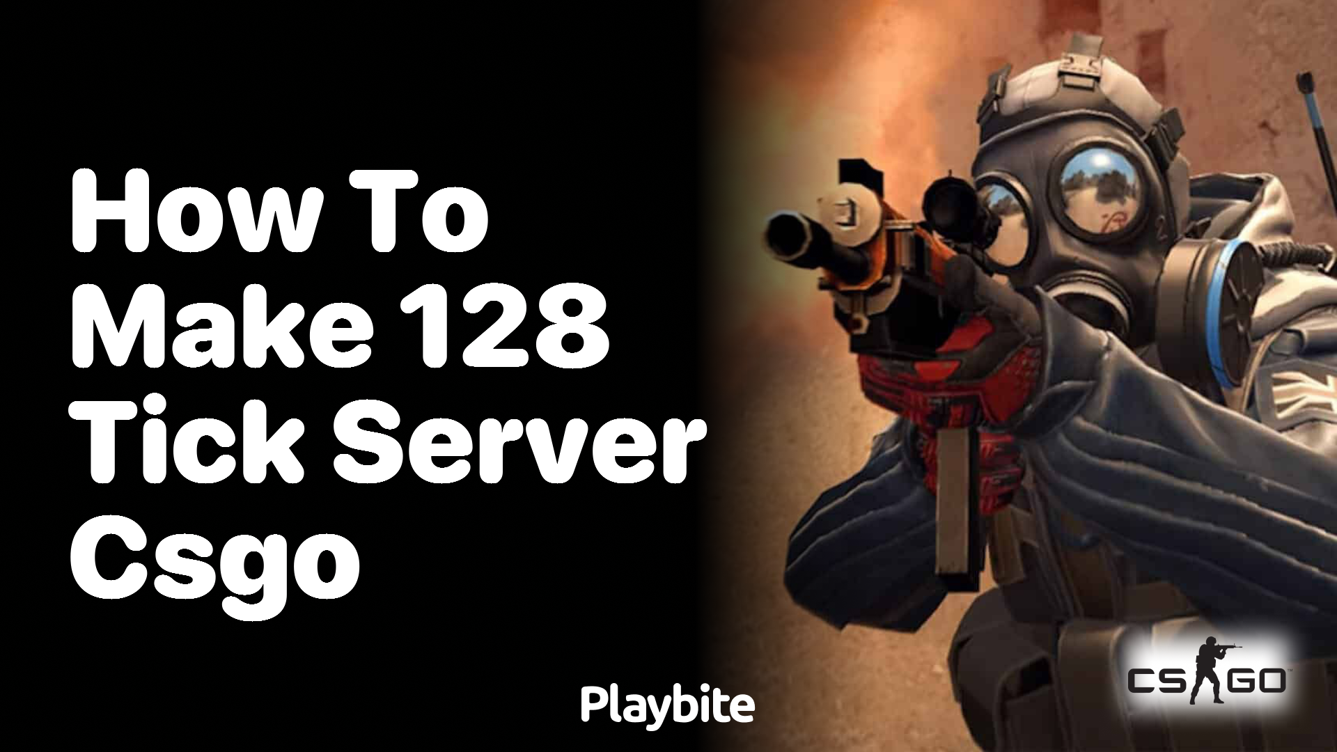 How to make a 128 tick server in CS:GO - Playbite