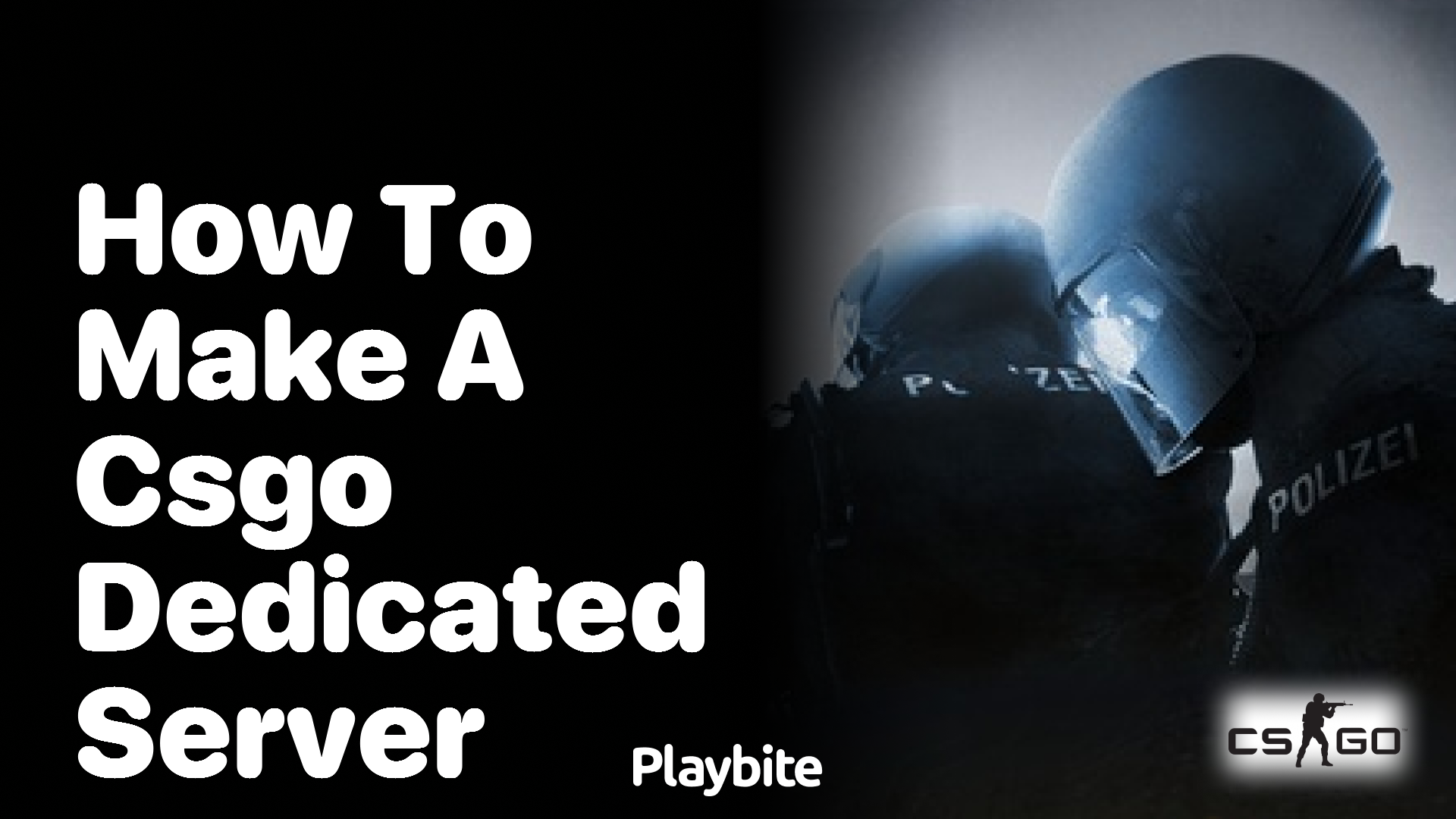 How to Make a CS:GO Dedicated Server - Playbite