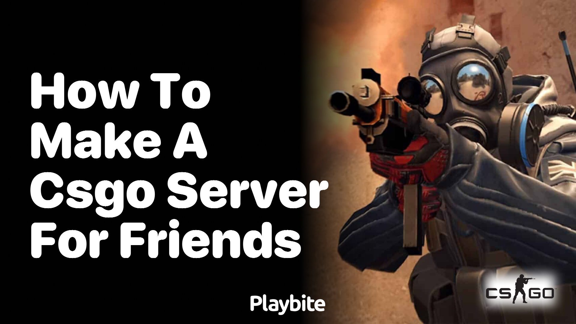 How to make a CS:GO server for friends - Playbite